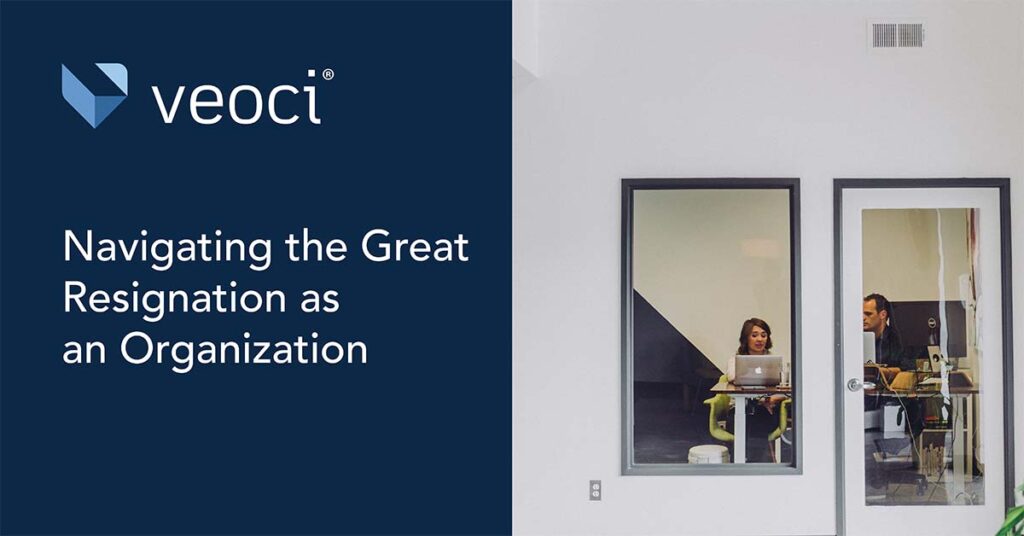 Navigating the Great Resignation as an Organization - What the Great Resignation Means for ...